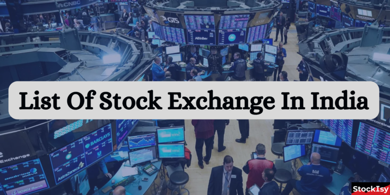 List of Stock Exchange in India - StockIsy